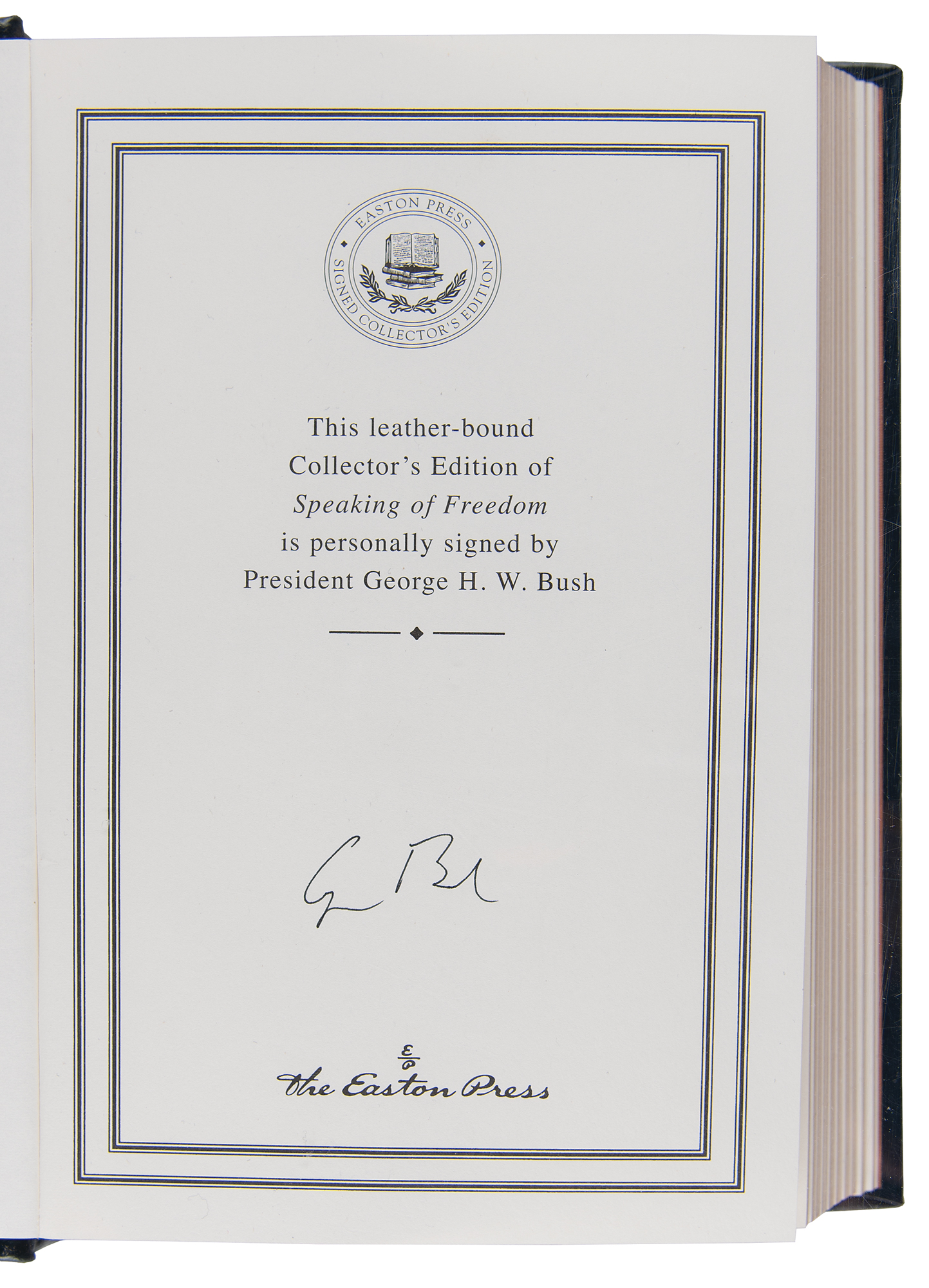 George Bush Signed Book - Speaking of Freedom: The Collected Speeches