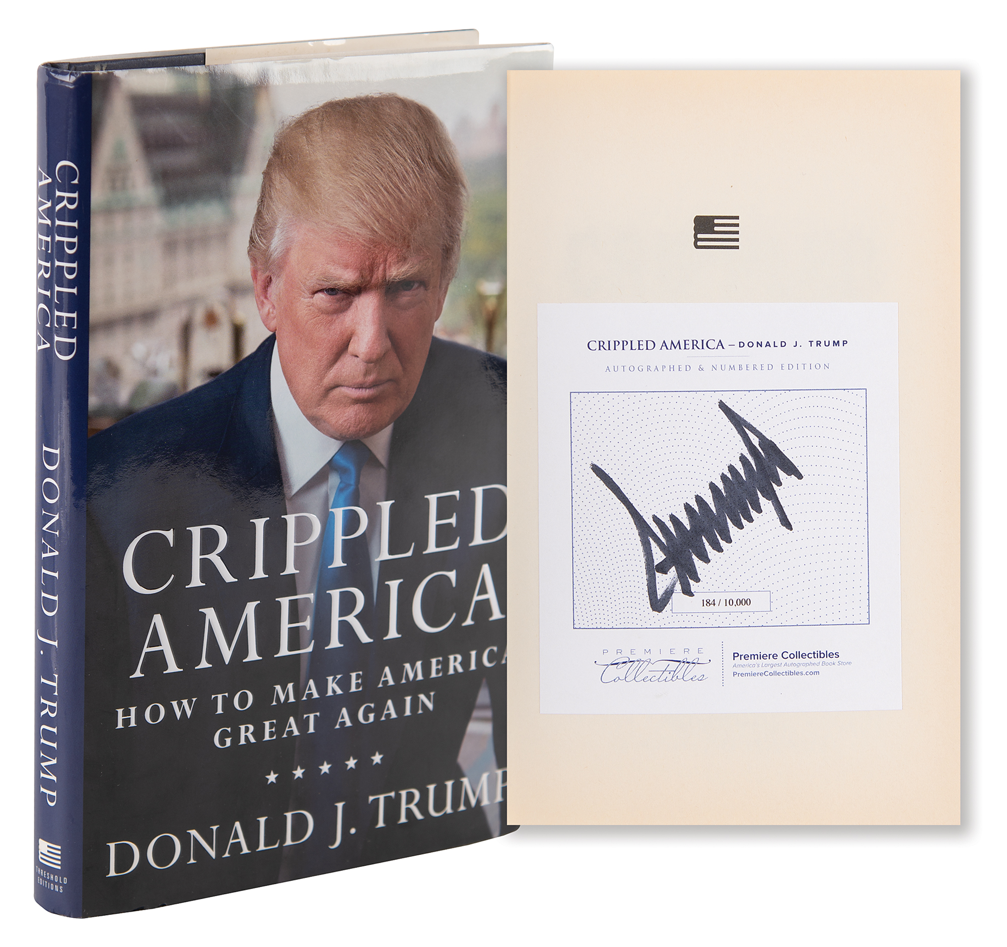 Donald Trump Signed Book - Crippled America (Ltd. Ed. #184/10000) | RR